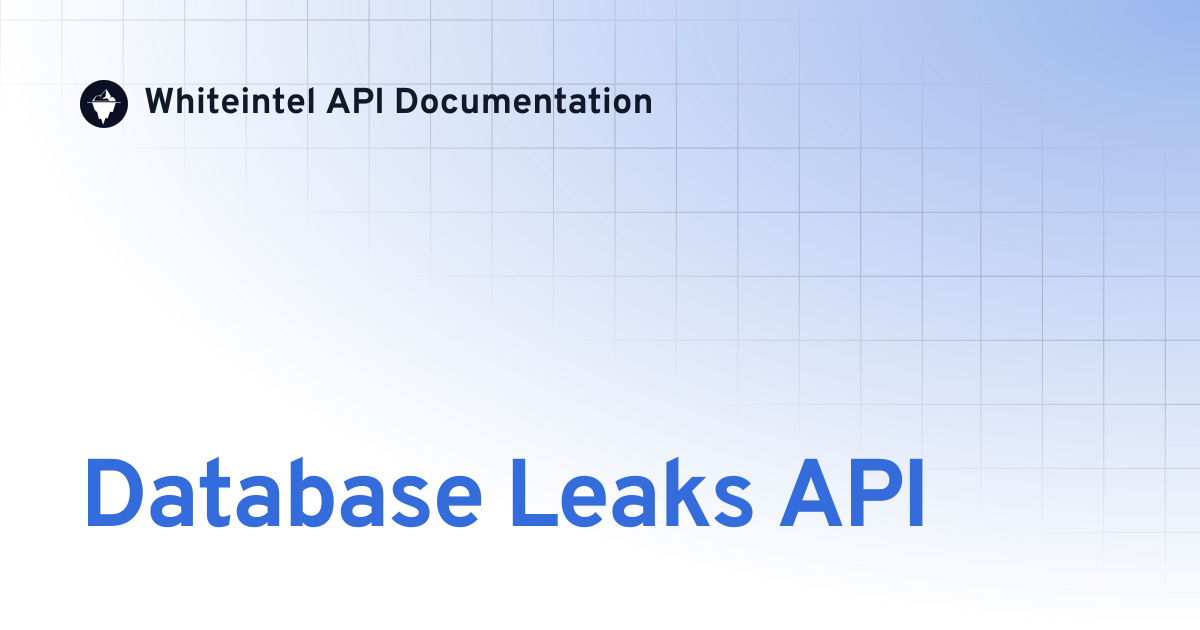 Database Leaks API | Whiteintel API Documentation