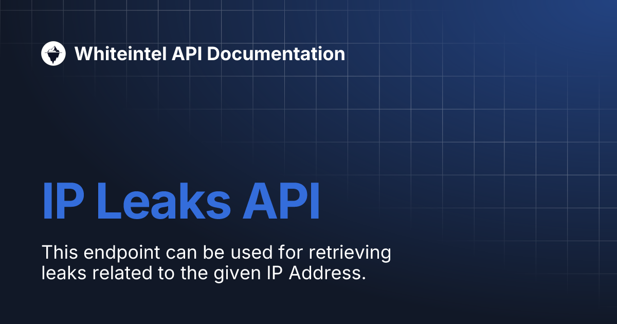 IP Leaks API | Whiteintel API Documentation