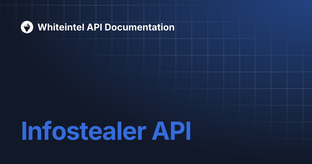 Infostealer API | WhiteIntel API Documentation